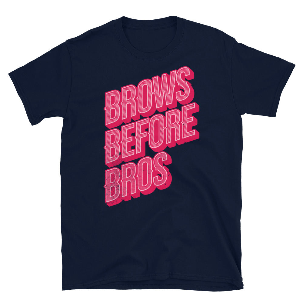 Brows Before Bros T-Shirt | Drunk Onion