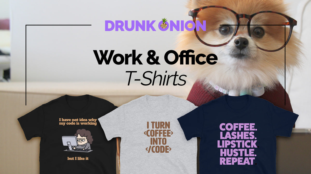 Add Some Humor to Your Workday with Our Office Funny T-Shirts!